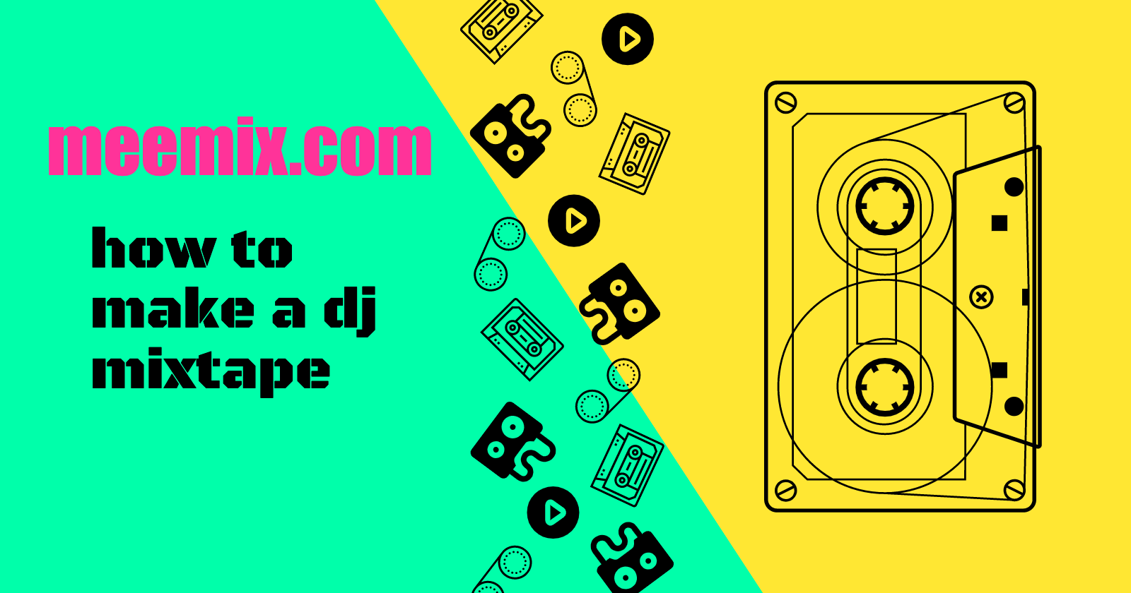 How To Make A DJ Mixtape | Meemix.com